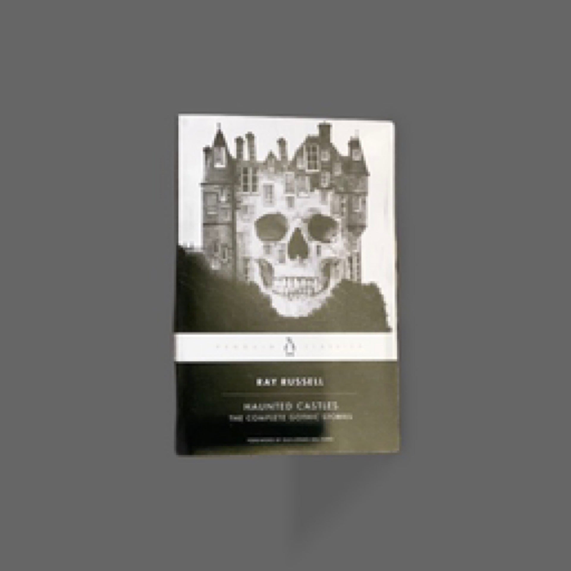 Haunted Castles: The Complete Gothic Stories | Little Ghosts